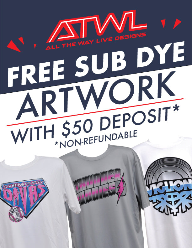 Sub-Dye Artwork Design Fee – All The Way Live Designs